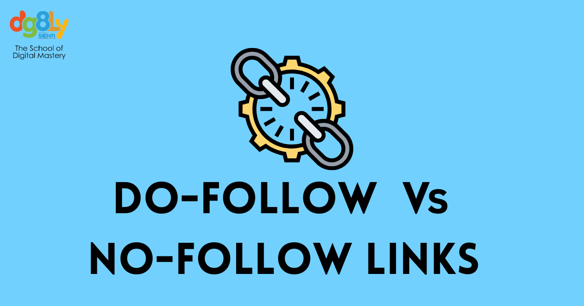 Do-Follow Vs No-Follow Links | Blogs DG8LY | Best Digital Marketing ...